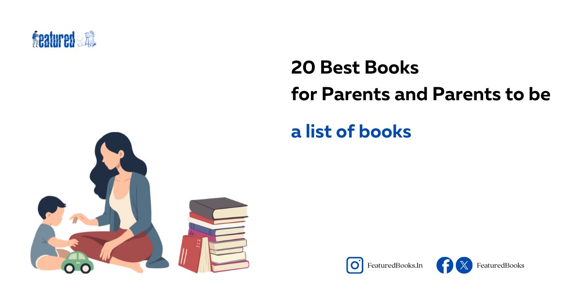 The 20 Best Parenting Books Every Parent Should Read - Featured Books